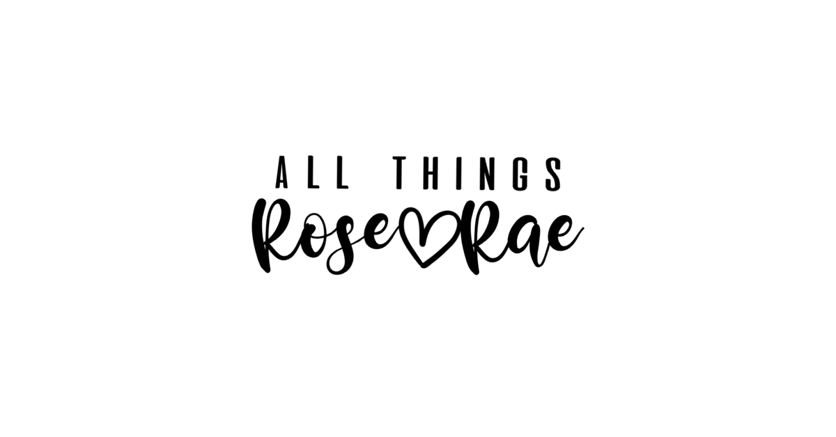 All Things Rose & Rae